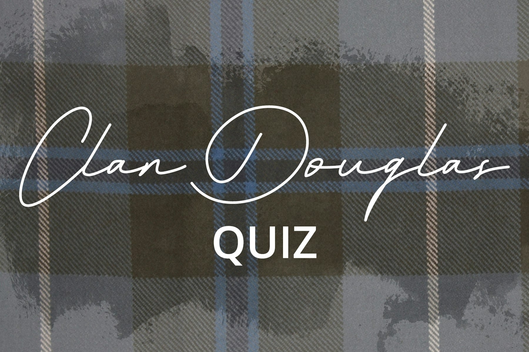 Douglas Tartan & Clan | Ancient-Modern Tartans | ScotlandShop