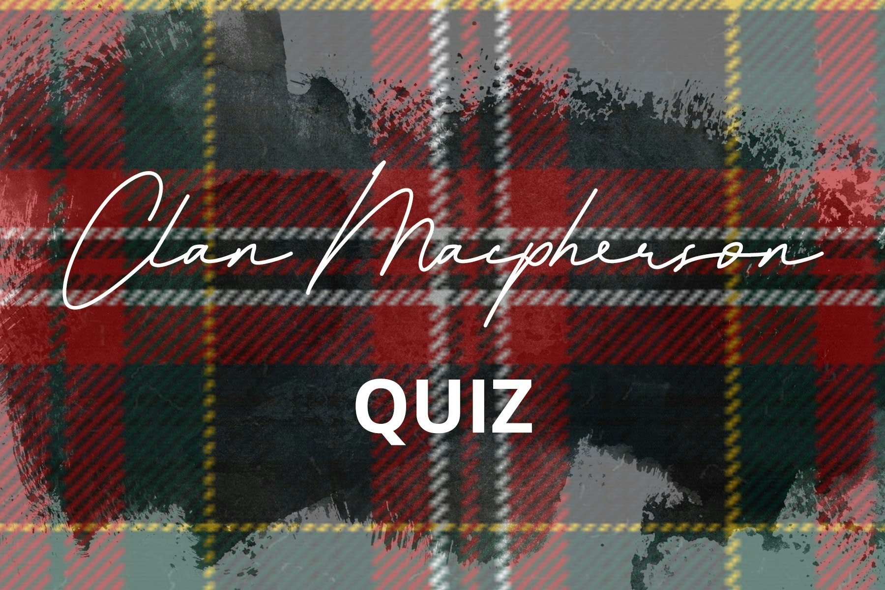Macpherson Tartan & Clan Macpherson | ScotlandShop
